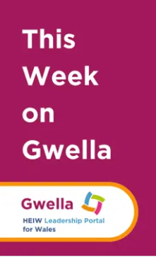 This week on Gwella: 21 February 2024 - HEIW