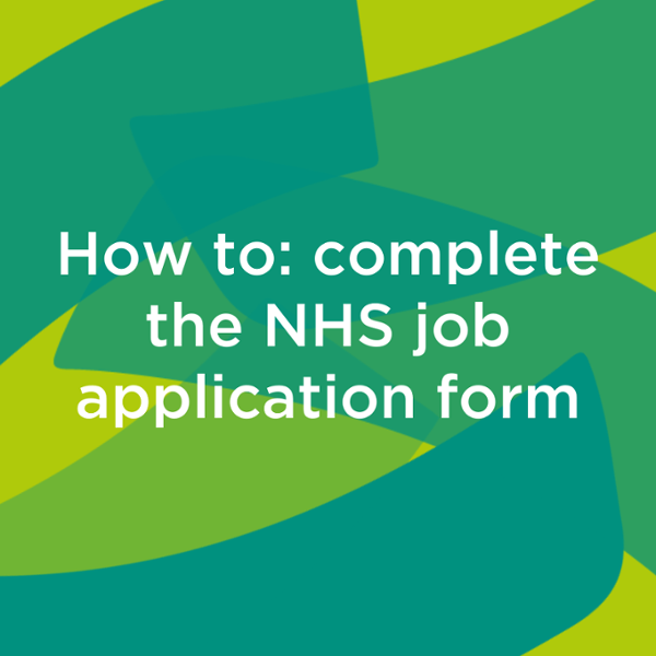How To Complete The NHS Job Application Form HEIW